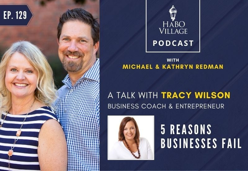 The 5 Reasons Businesses Fail - With Guest, Tracy Wilson [Podcast]